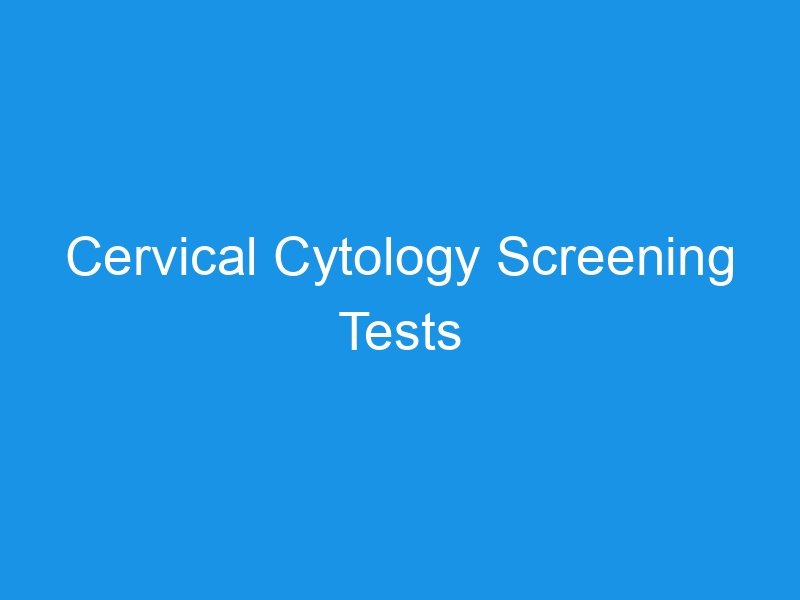 Cervical Cytology Screening Tests - Mortimer Medical Practice